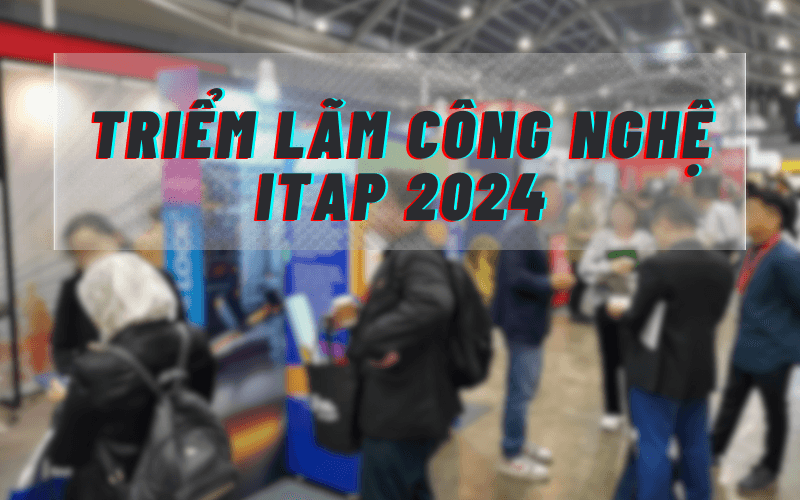 Sự Đổi Mới Tại ITAP 2024: Giải Pháp Lưu Trữ Thông Minh Cho Thời Đại Công Nghệ 4.0